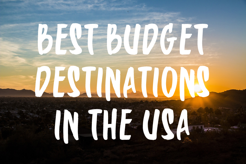 The Best Budget Destinations in the USA